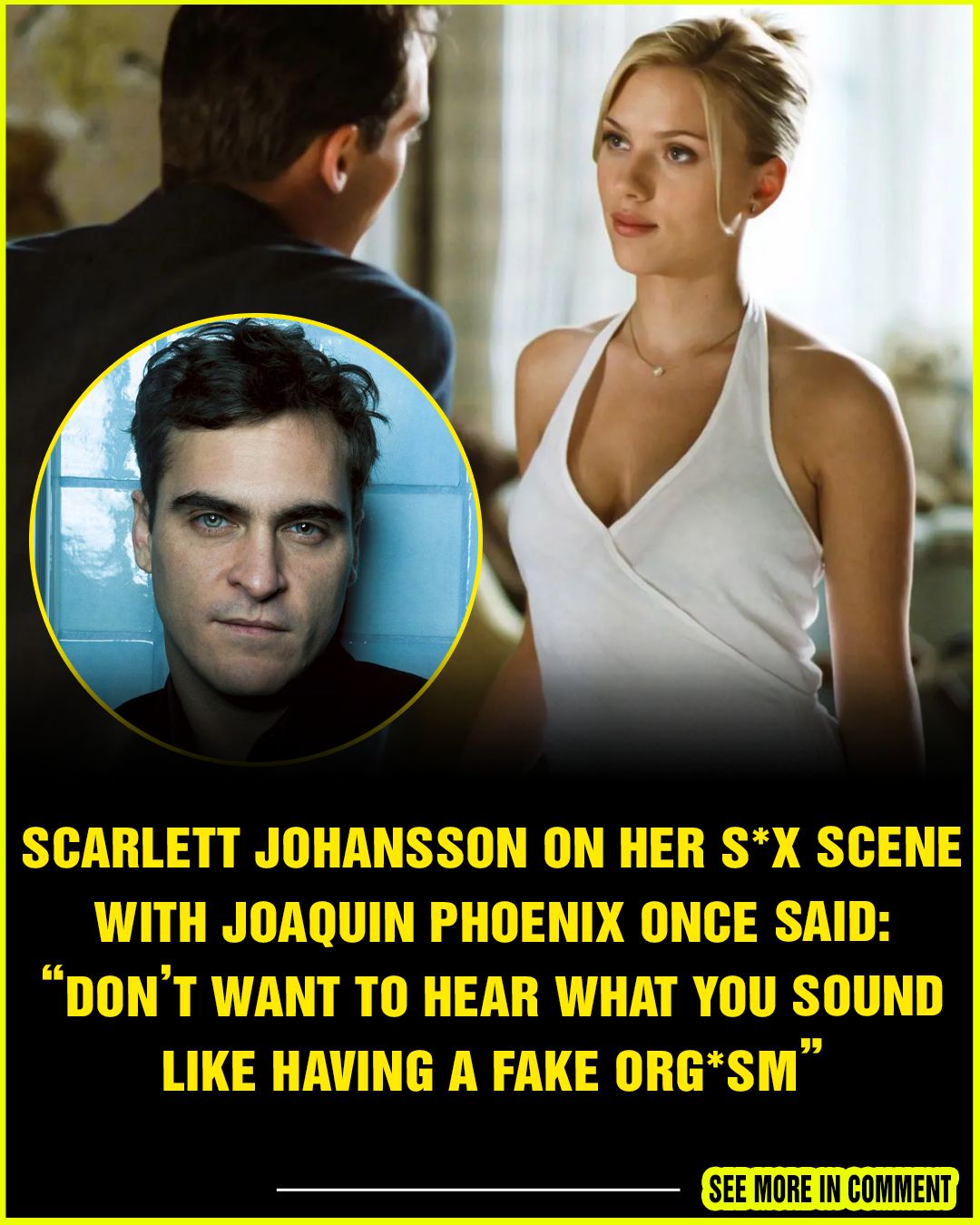 Scarlett Johansson On Her S*x Scene With Joaquin Phoenix Once Said: “Don’t Want To Hear What You ...