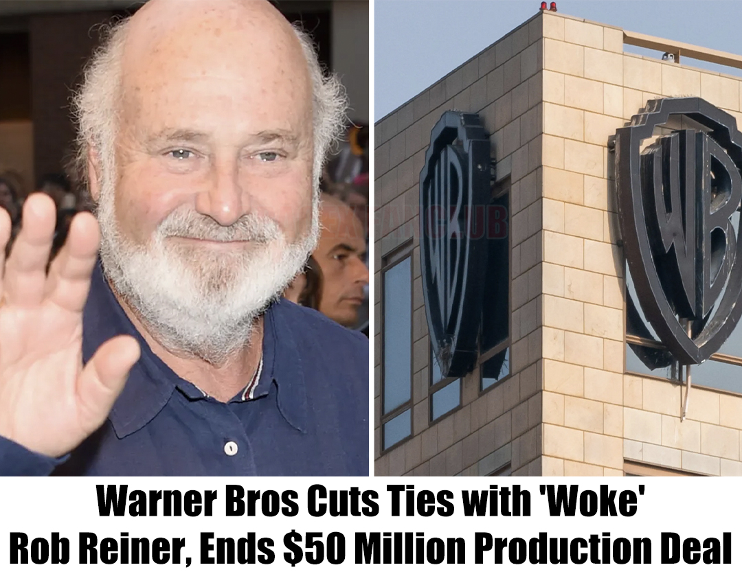 Breaking: Warner Bros Cuts Ties with ‘Woke’ Rob Reiner, Ends $50 ...