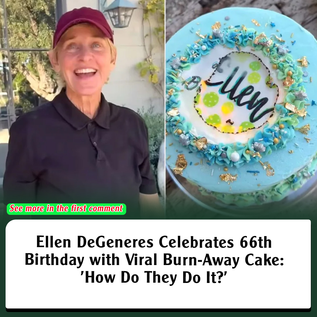 Ellen DeGeneres Celebrates 66th Birthday with Viral Burn-Away Cake ...
