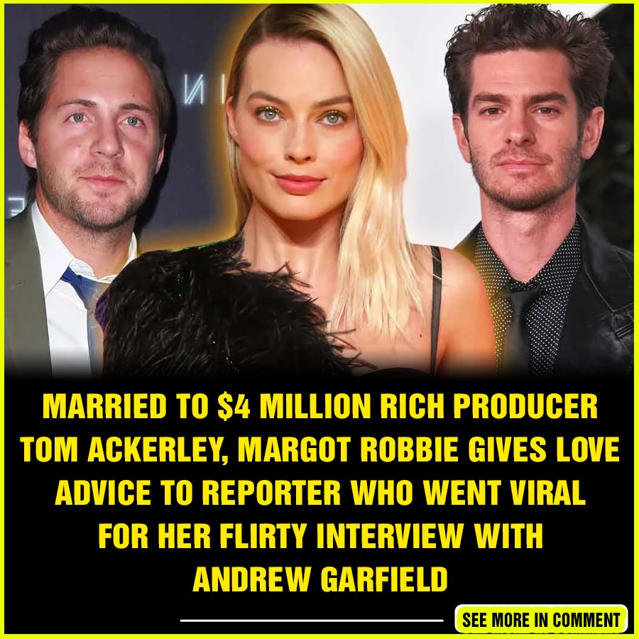 Married to $4 Million Rich Producer Tom Ackerley, Margot Robbie Gives ...