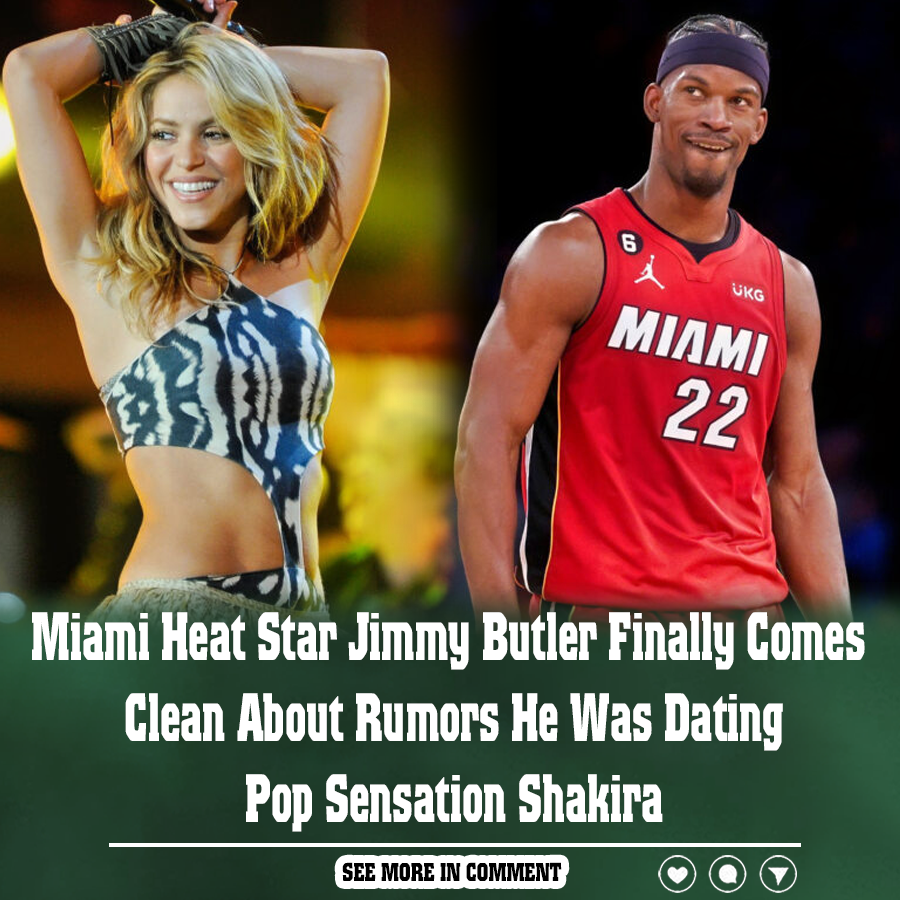 Miami Heat Star Jimmy Butler Finally Comes Clean About Rumors He Was Dating Pop Sensation ...