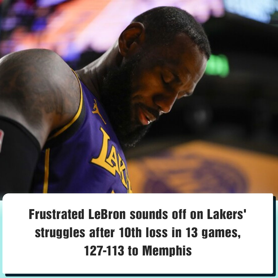 Frustrated LeBron sounds off on Lakers' struggles after 10th loss in 13 ...