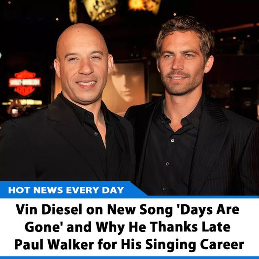 Vin Diesel on New Song 'Days Are Gone' and Why He Thanks Late Paul ...