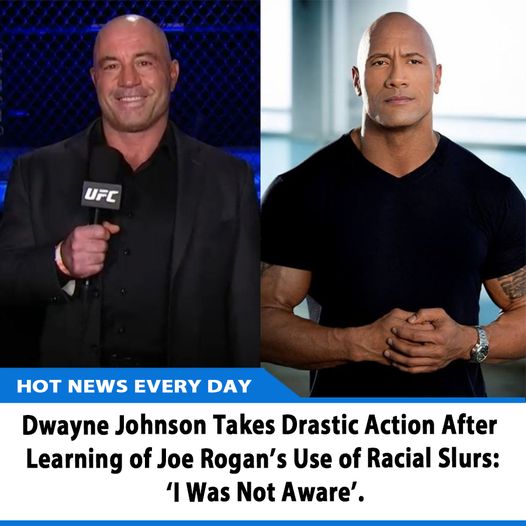 Dwayne Johnson Takes Drastic Action After Learning of Joe Rogan’s Use of Racial Slurs: ‘I Was ...