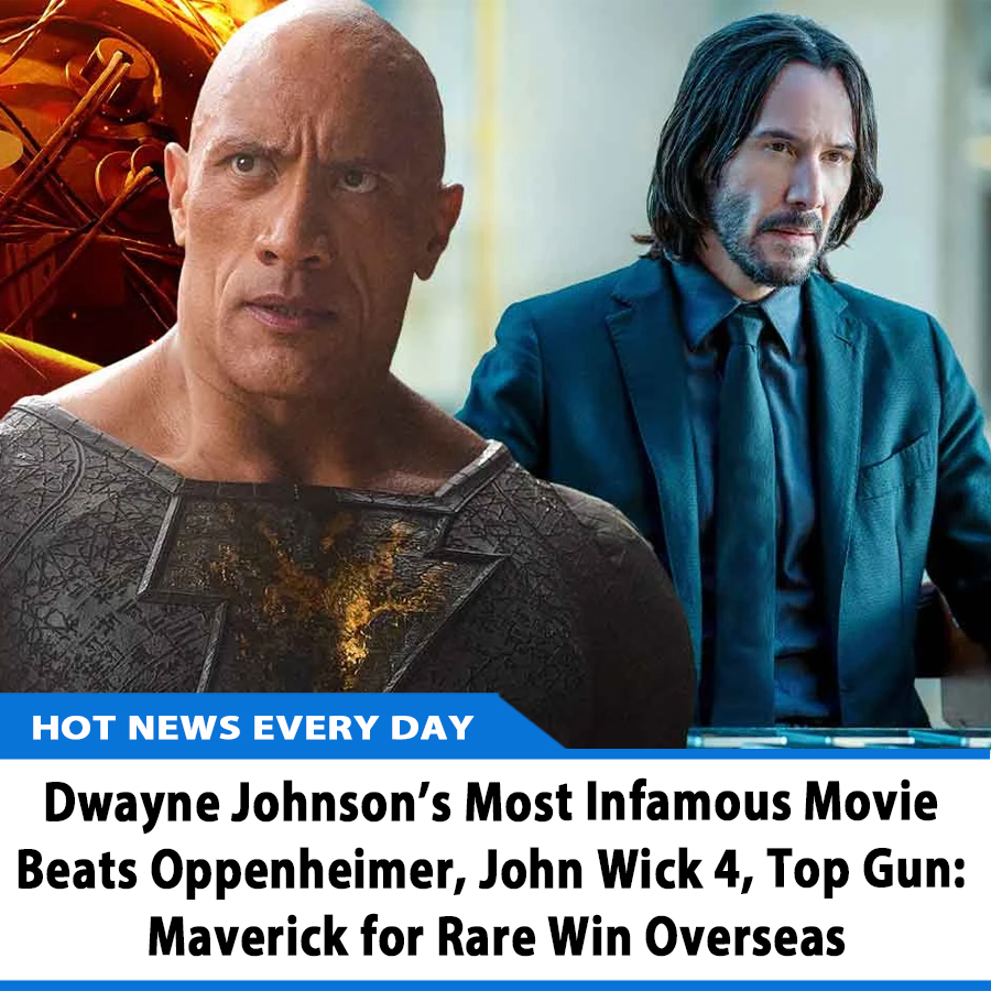 Dwayne Johnson’s Most Infamous Movie Beats Oppenheimer, John Wick 4 ...