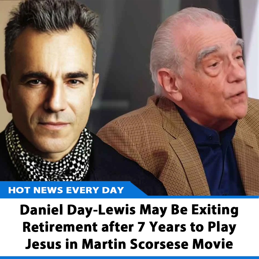 Daniel Day-Lewis May Be Exiting Retirement after 7 Years to Play Jesus in Martin Scorsese Movie ...