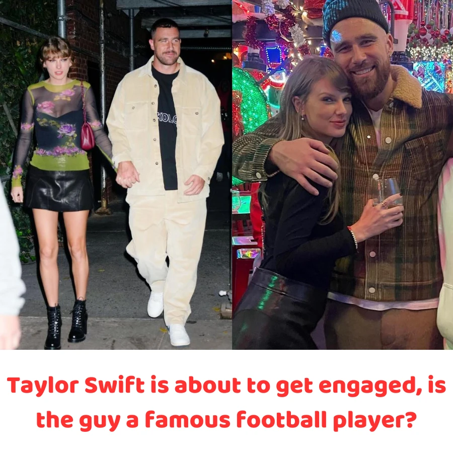 Taylor Swift is about to get engaged, is the guy a famous football ...