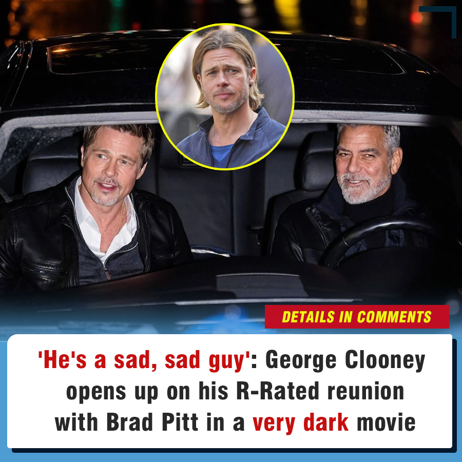 'He's a sad, sad guy': George Clooney opens up on his R-Rated reunion with Brad Pitt in a very ...