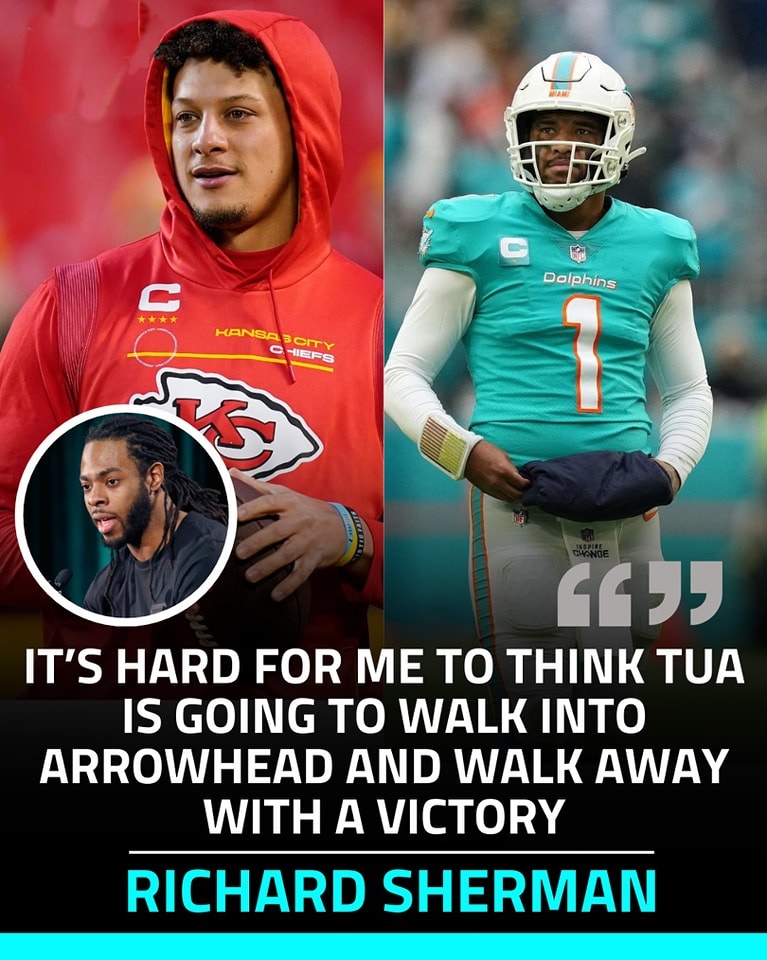 Richard Sherman doesn’t trust Tua Tagovailoa to beat Patrick Mahomes at ...