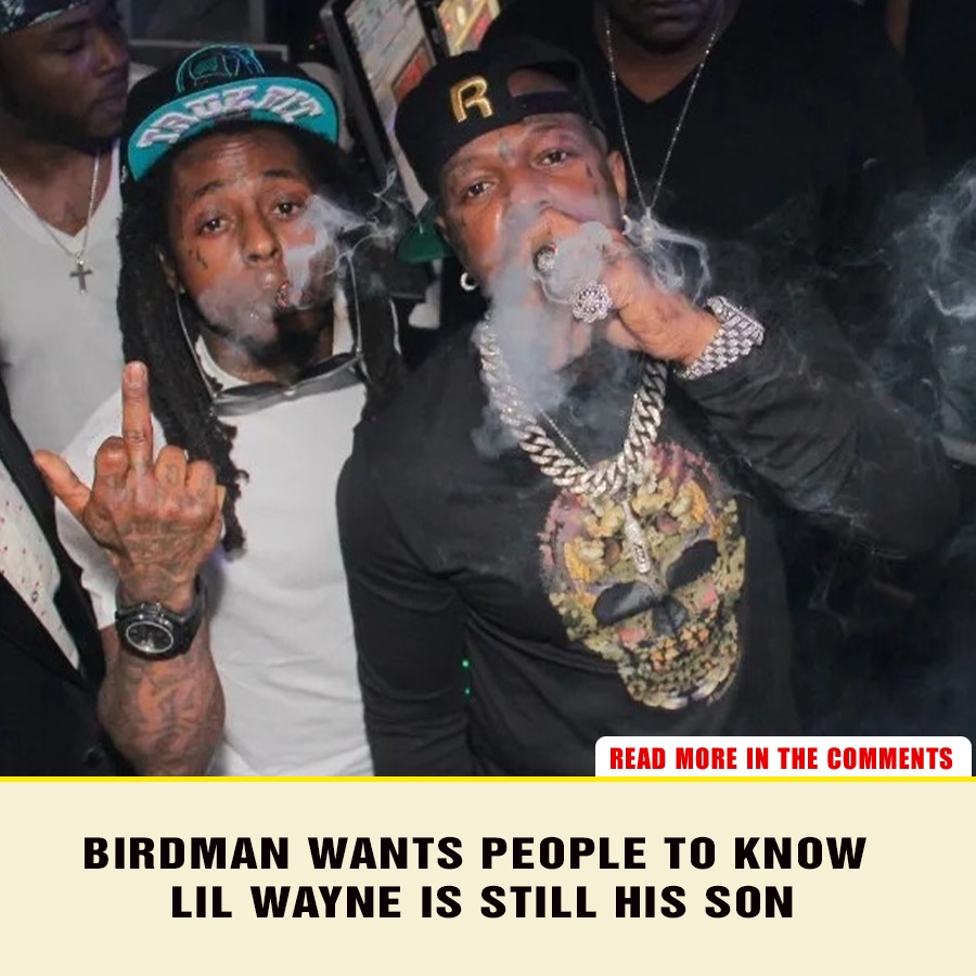 Birdman Wants People to Know Lil Wayne Is Still His Son - News