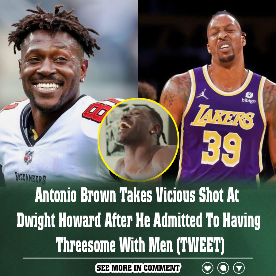 Antonio Brown Takes Vicious Shot At Dwight Howard After He Admitted To ...