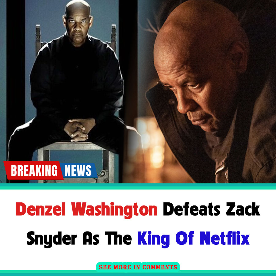 Denzel Washington Defeats Zack Snyder As The King Of Netflix -TH - News