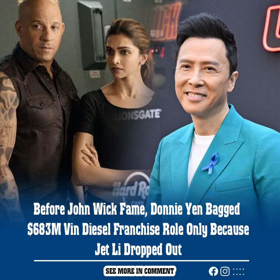 Before John Wick Fame, Donnie Yen Bagged $683M Vin Diesel Franchise Role Only Because Jet Li ...