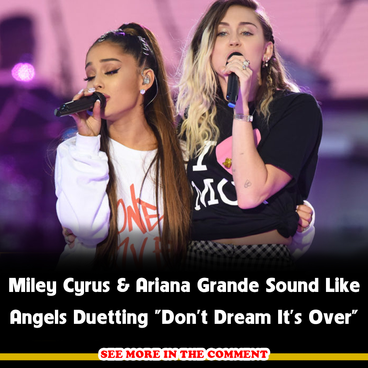 Miley Cyrus & Ariana Grande Sound Like Angels Duetting "Don't Dream It ...