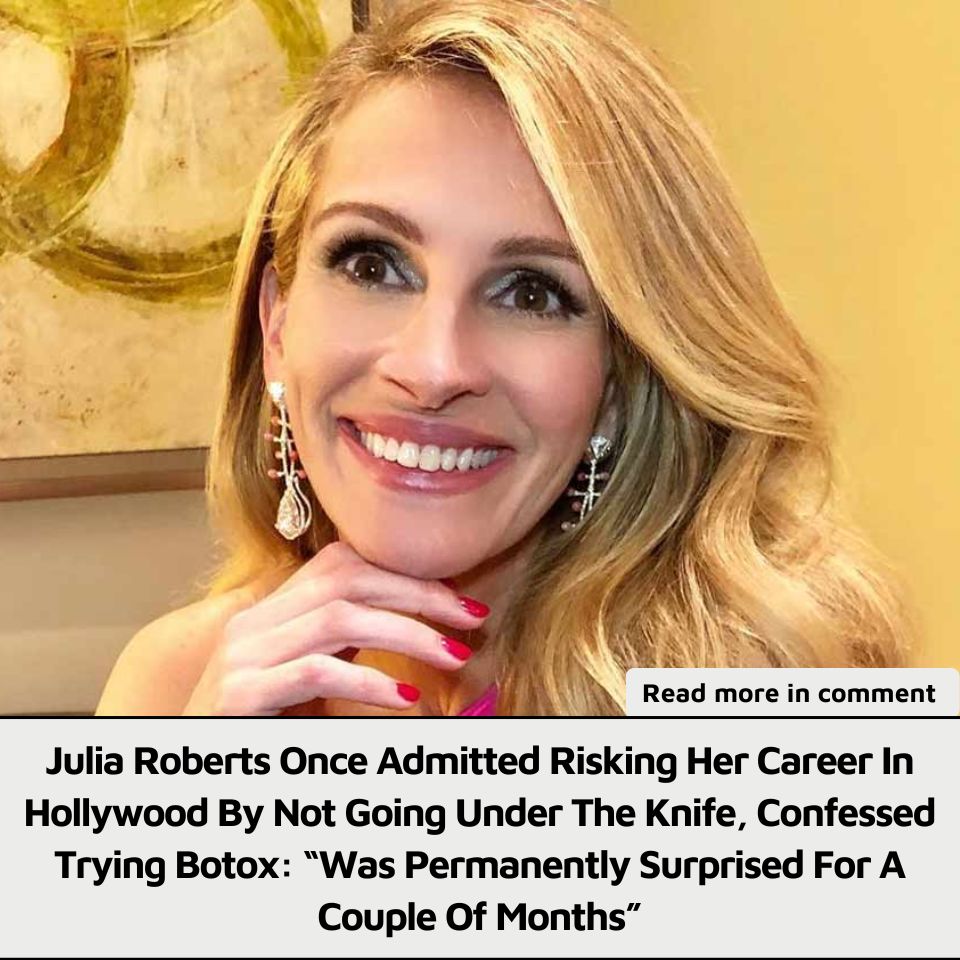 Julia Roberts Once Admitted Risking Her Career In Hollywood By Not ...