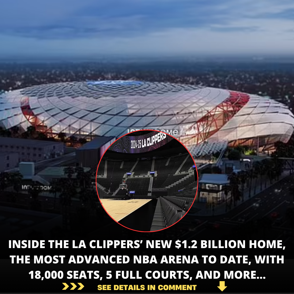 Inside the LA Clippers’ new $1.2 billion home, the most advanced NBA ...