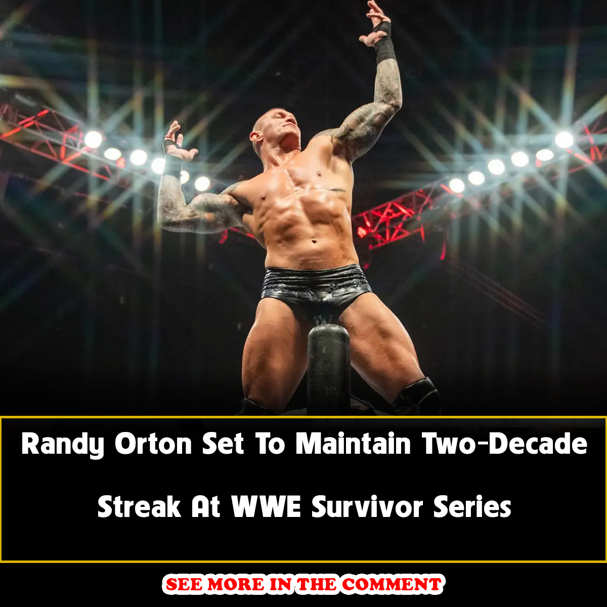 Randy Orton Set To Maintain Two-Decade Streak At WWE Survivor Series - News