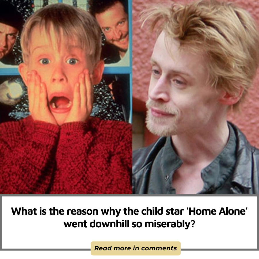 What is the reason why the child star 'Home Alone' went downhill so ...
