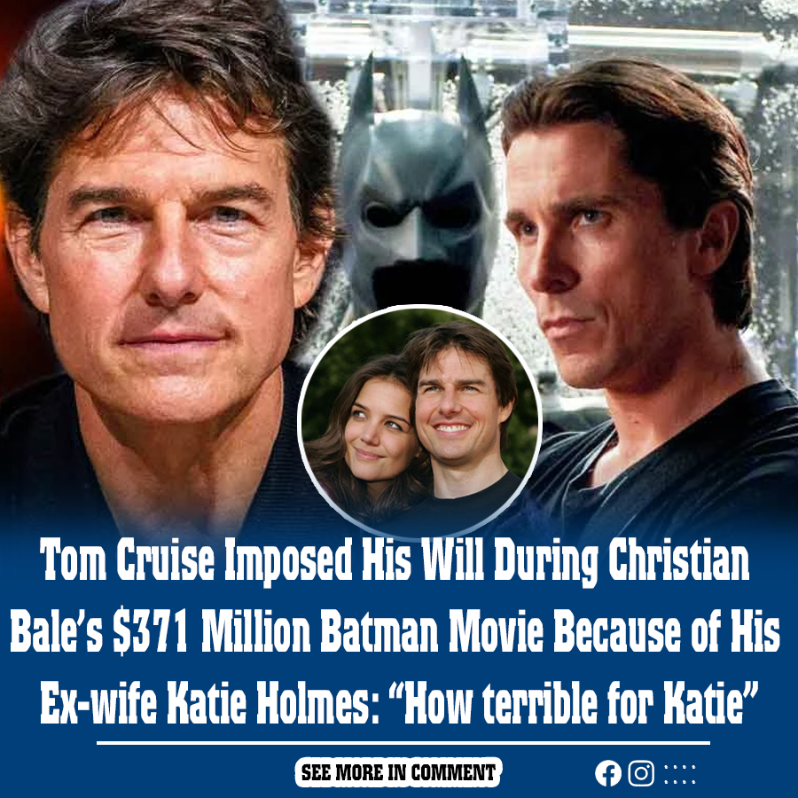 Tom Cruise Imposed His Will During Christian Bale’s $371 Million Batman ...