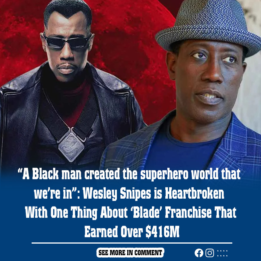 “A Black man created the superhero world that we’re in”: Wesley Snipes ...