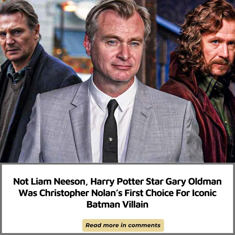 Not Liam Neeson, Harry Potter Star Gary Oldman Was Christopher Nolan’s ...