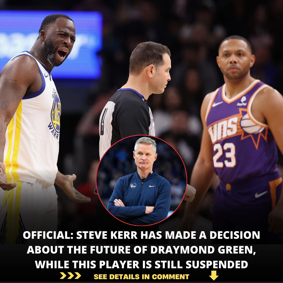 OFFICIAL: STEVE KERR HAS MADE A DECISION ABOUT THE FUTURE OF DRAYMOND GREEN, WHILE THIS PLAYER ...