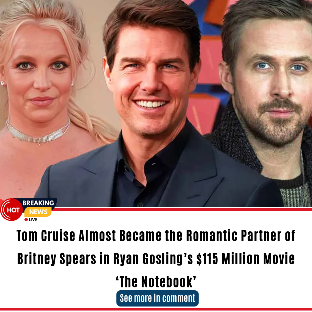 Tom Cruise Almost Became the Romantic Partner of Britney Spears in Ryan Gosling’s $115 Million ...