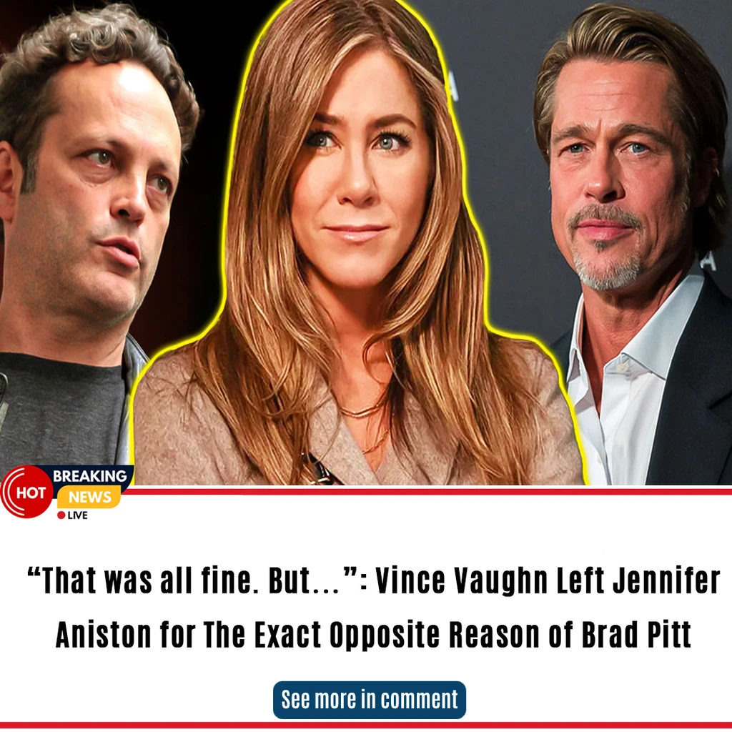“That was all fine. But…”: Vince Vaughn Left Jennifer Aniston for The ...