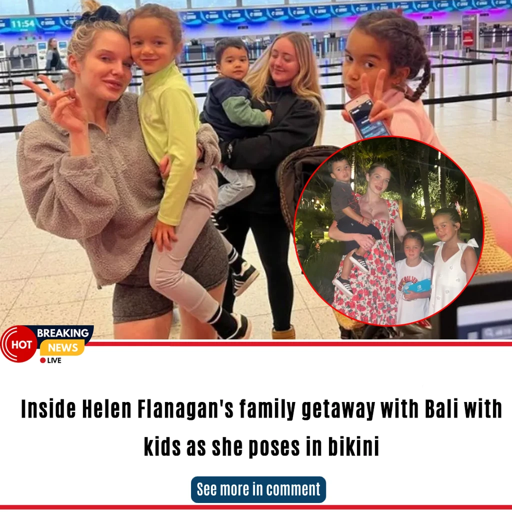 Inside Helen Flanagan's family getaway with Bali with kids as she poses ...