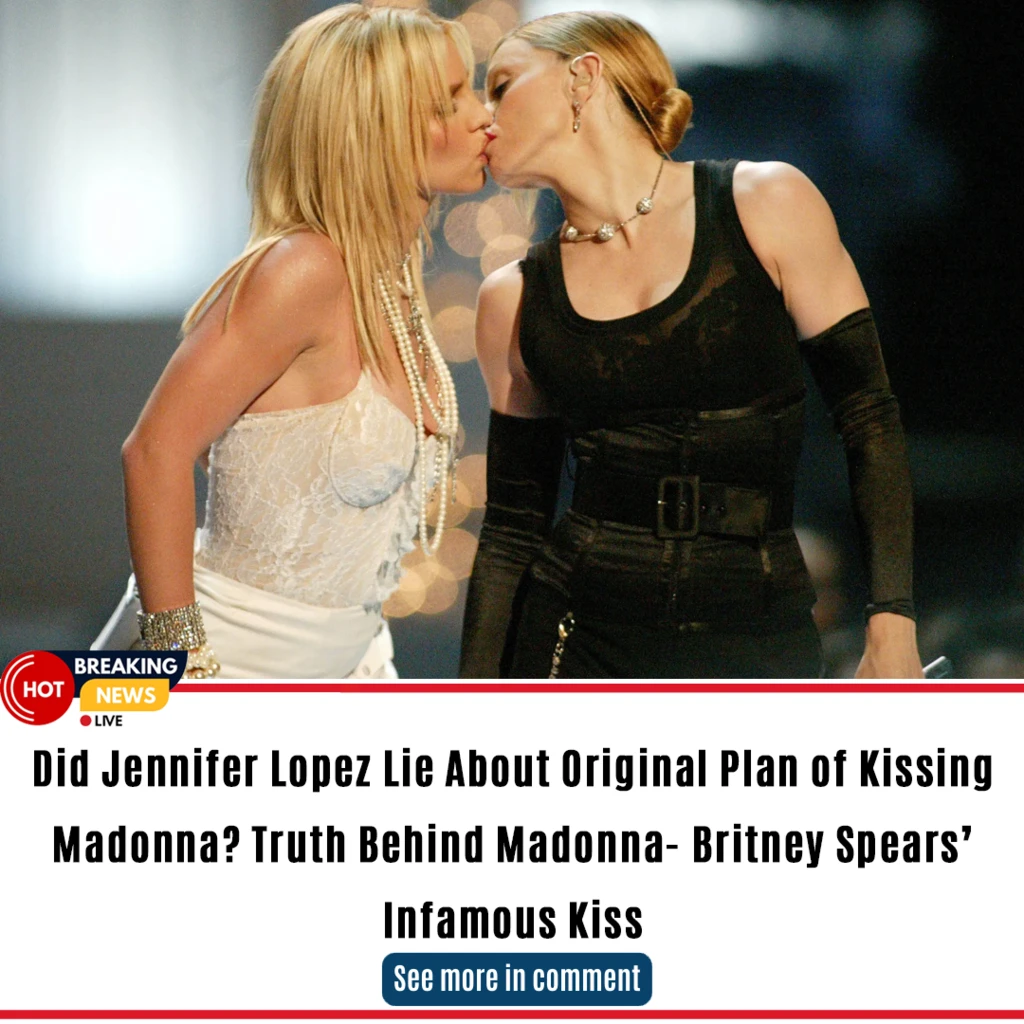 Did Jennifer Lopez Lie About Original Plan of Kissing Madonna? Truth Behind Madonna- Britney ...