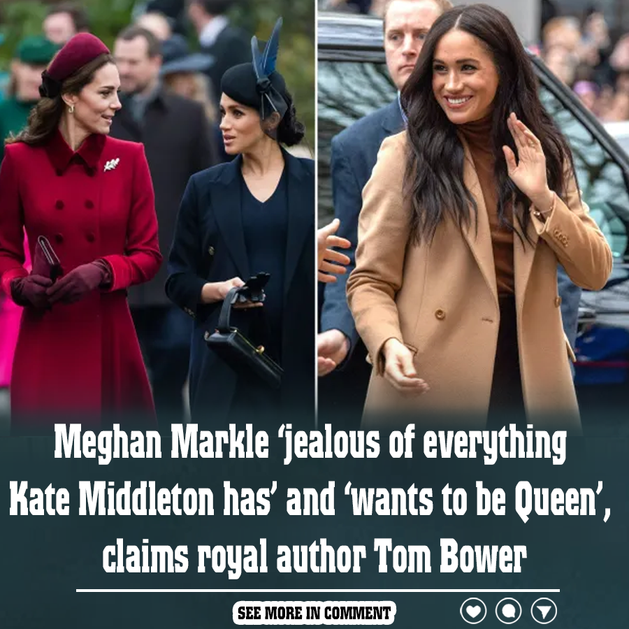 Meghan Markle ‘jealous of everything Kate Middleton has’ and ‘wants to ...