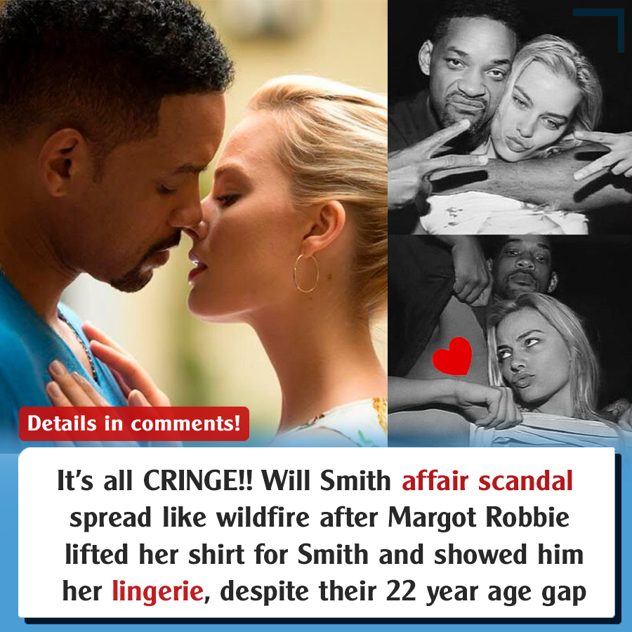 Will Smith Affair Scandal Spread Like Wildfire after Margot Robbie Lifted Her Shirt for Smith - News