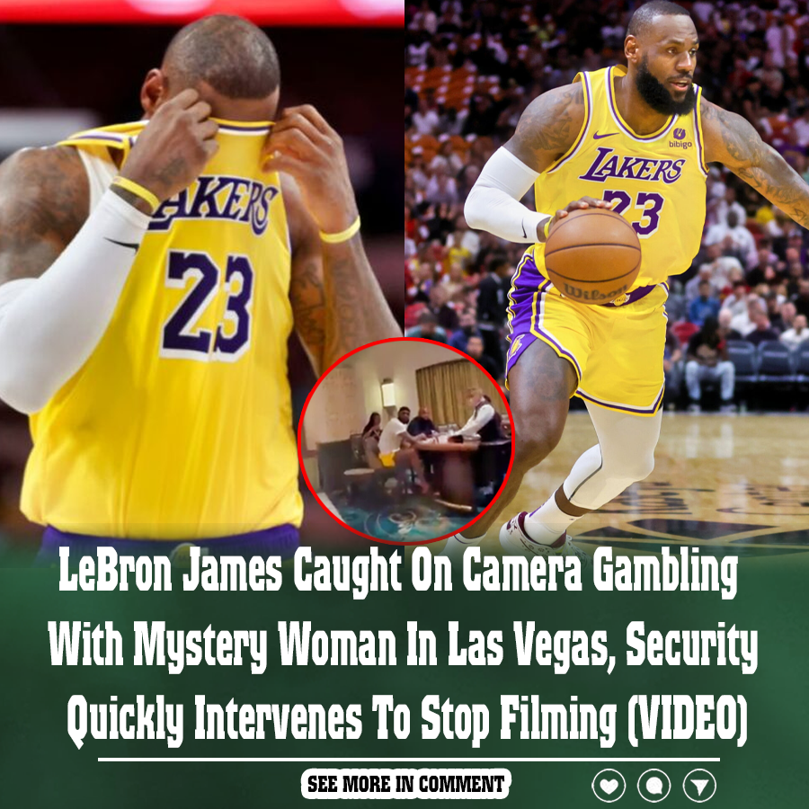 LeBron James Caught On Camera Gambling With Mystery Woman In Las Vegas ...