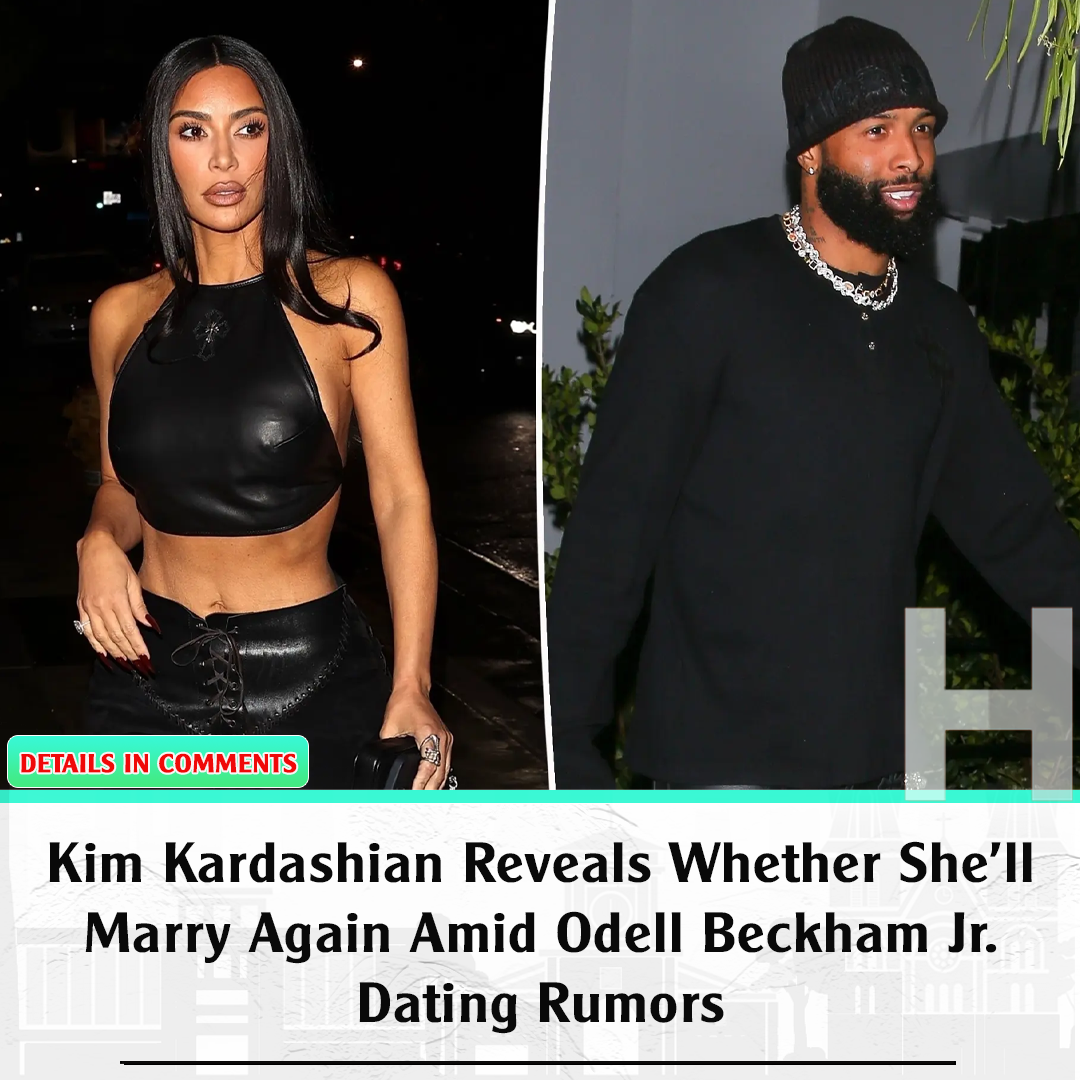 Kim Kardashian Reveals Whether She’ll Marry Again Amid Odell Beckham Jr ...