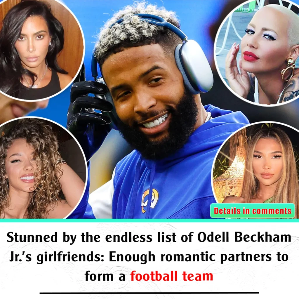 Stunned by the endless list of Odell Beckham Jr.'s girlfriends: Enough romantic partners to form ...