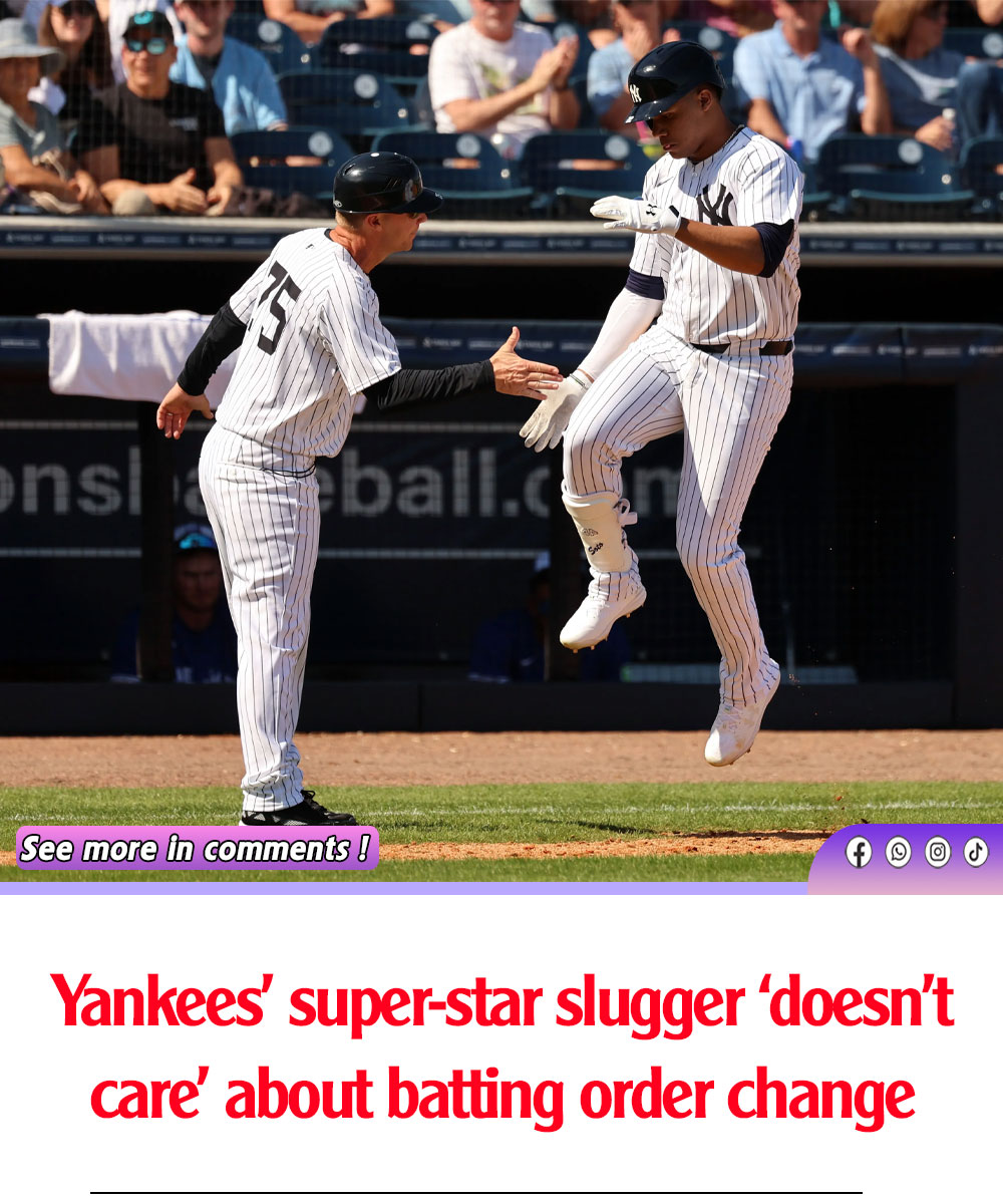 Yankees’ super-star slugger ‘doesn’t care’ about batting order change ...