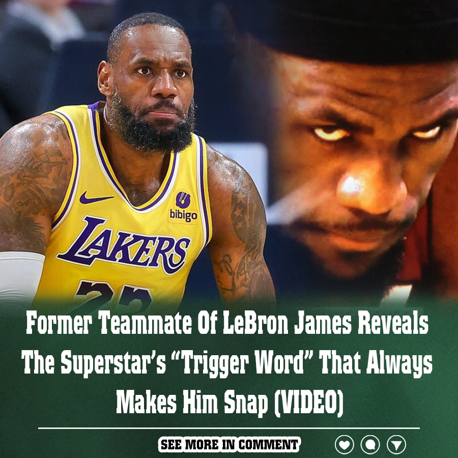 Former Teammate Of LeBron James Reveals The Superstar’s “Trigger Word ...